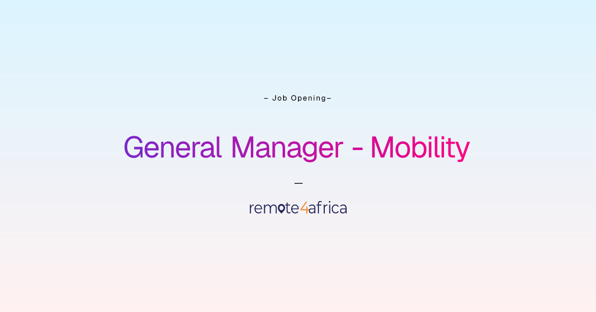 Remote (Hybrid) General Manager - Mobility job at Financial Services ...