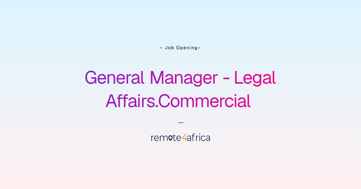 Remote (Hybrid) General Manager - Legal Affairs.Commercial job at IT ...