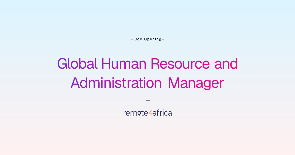Remote Global Human Resource and Administration Manager job at Internet ...