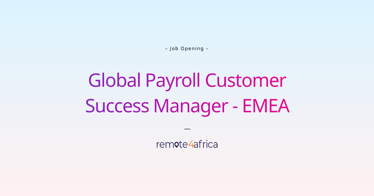 Remote Global Payroll Customer Success Manager - EMEA job at Human ...