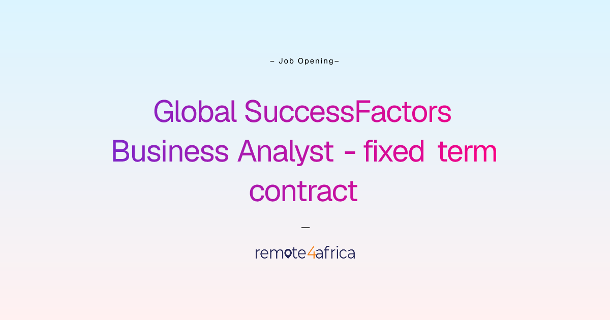 Remote Global SuccessFactors Business Analyst - fixed term contract job ...