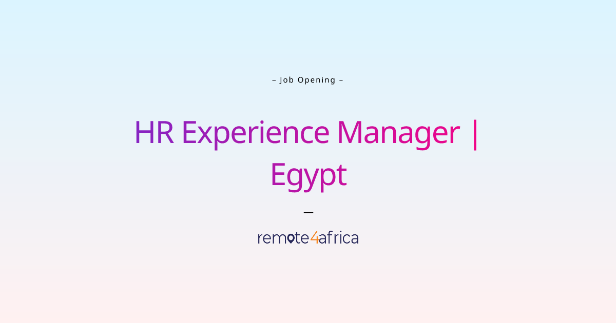 Remote HR Experience Manager | Egypt job at Human Resource Services ...