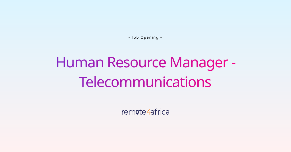 Remote Human Resource Manager Telecommunications Job At Human