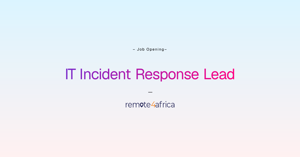 Remote IT Incident Response Lead job at IT / Telecommunication Services ...
