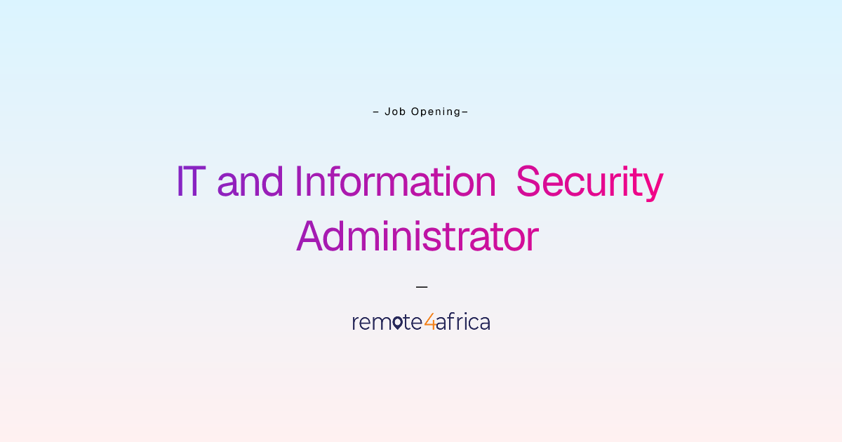 Remote (Hybrid) IT and Information Security Administrator job at ...