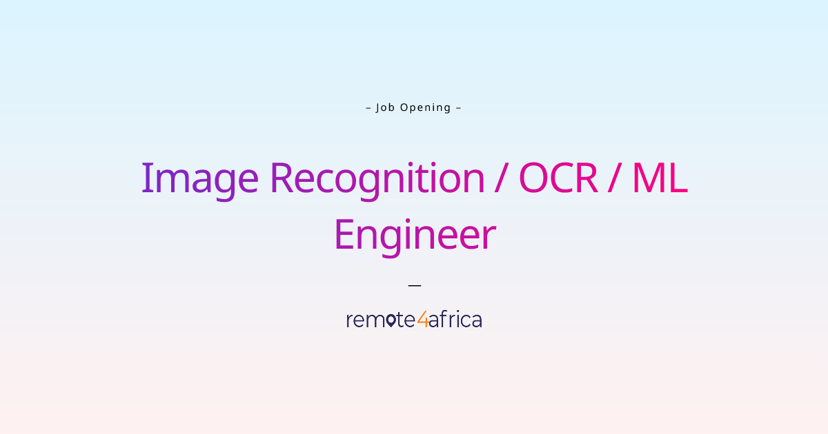 Remote Image Recognition / OCR / ML Engineer job at Internet Software ...