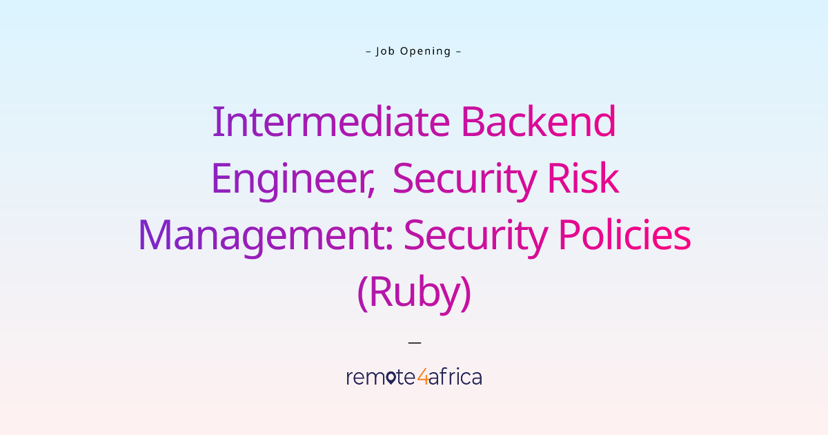 Remote Intermediate Backend Engineer, Security Risk Management ...