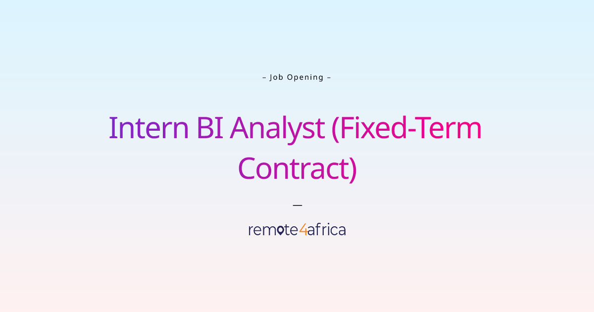 Remote Hybrid Intern Bi Analyst Fixed Term Contract Job At