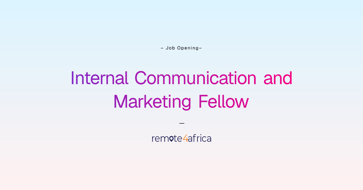Remote Internal Communication and Marketing Fellow job at Internet ...