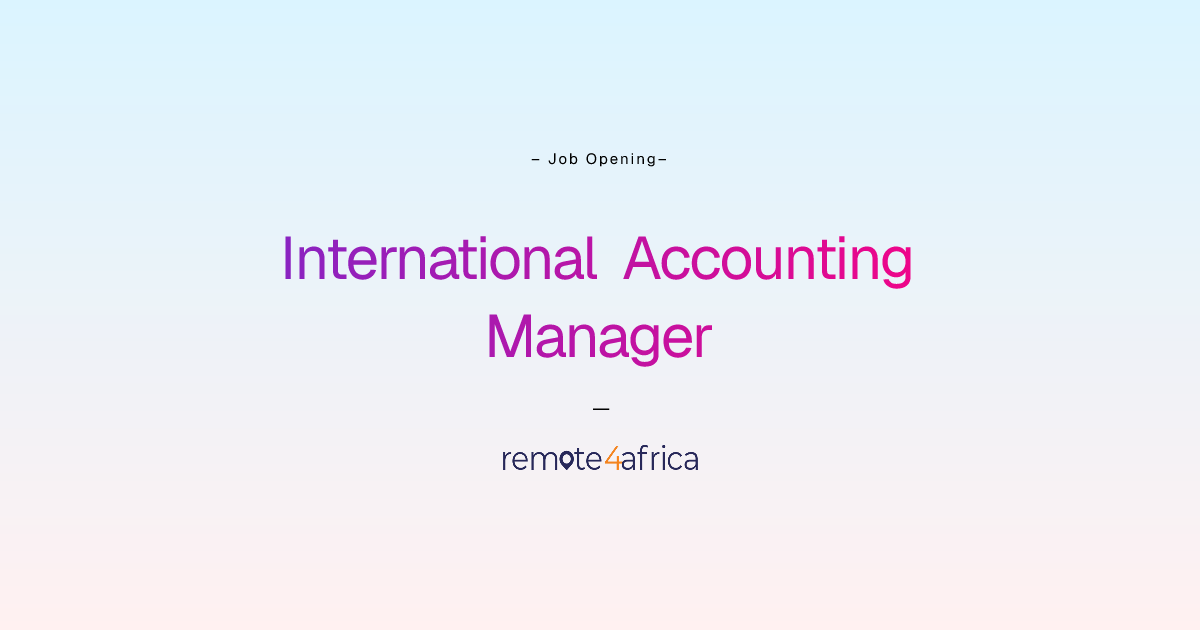 Remote International Accounting Manager job at NGO / Non Profit company ...