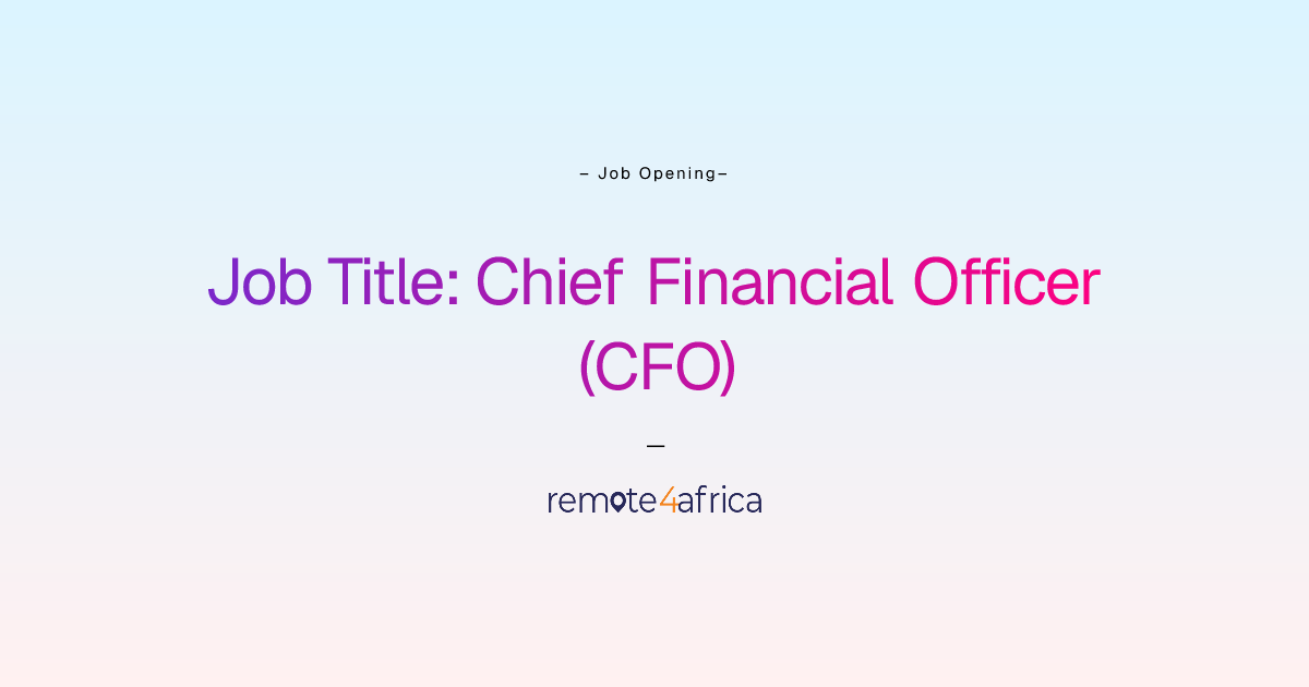 Remote Job Title: Chief Financial Officer (CFO) job at NGO / Non Profit ...