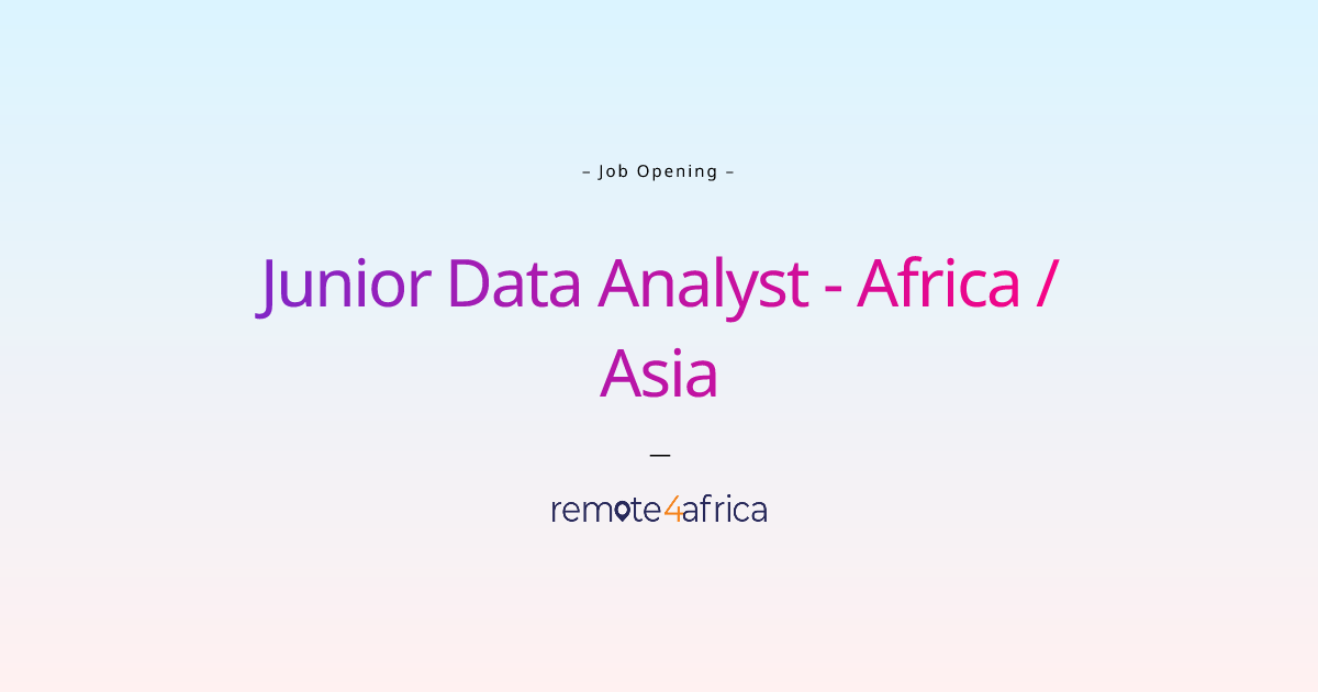 Remote Junior Data Analyst - Africa / Asia job at NGO / Non Profit ...