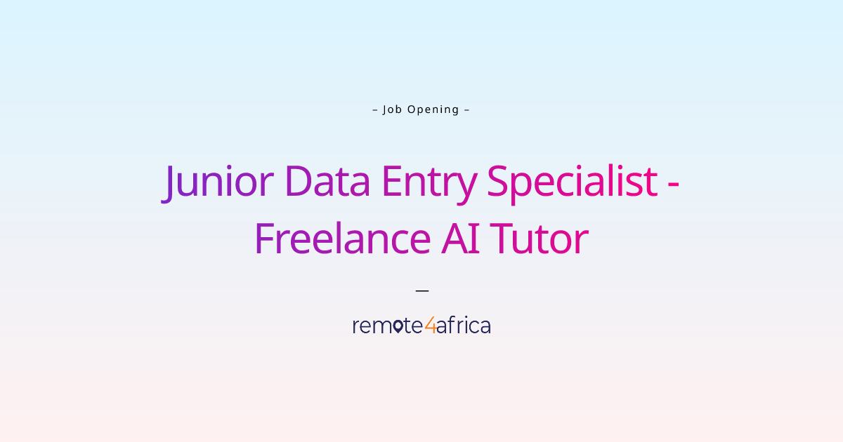 Remote Junior Data Entry Specialist - Freelance AI Tutor job at ...