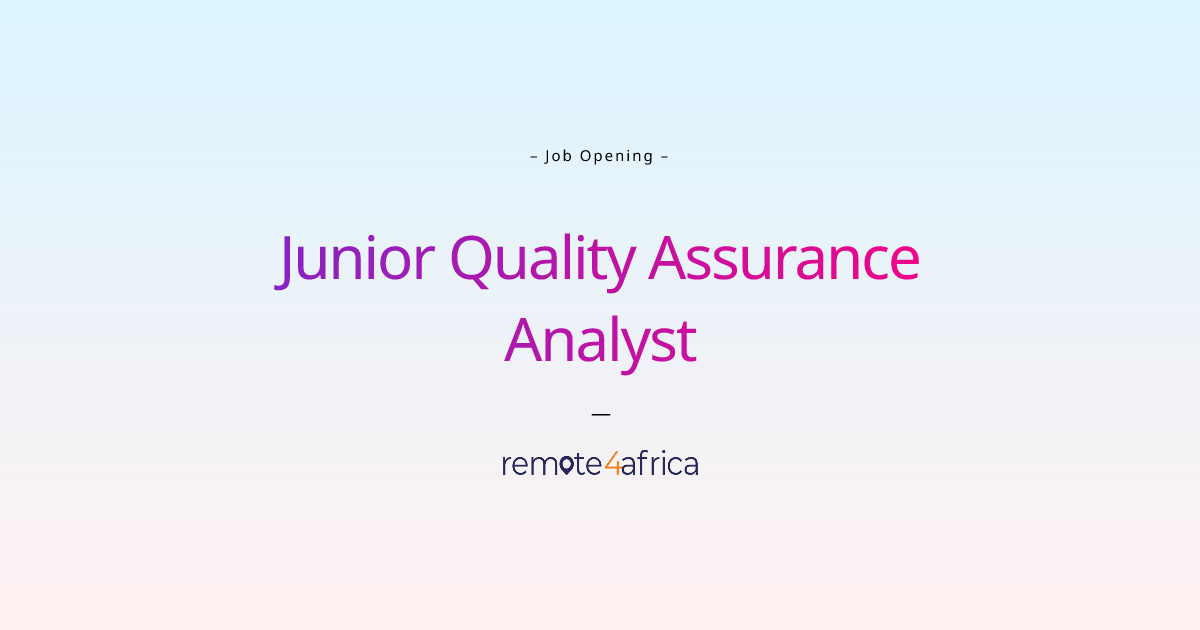 Remote Junior Quality Assurance Analyst job at Education / E-learning ...