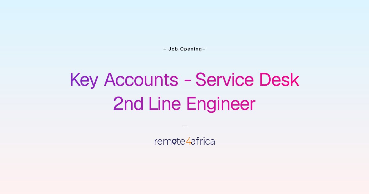 Remote Key Accounts - Service Desk 2nd Line Engineer job at IT ...