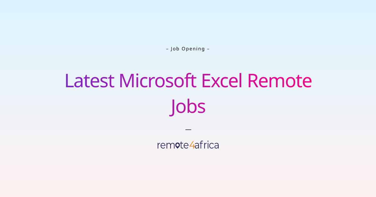 Latest Microsoft Excel Remote Jobs | Remote4Africa