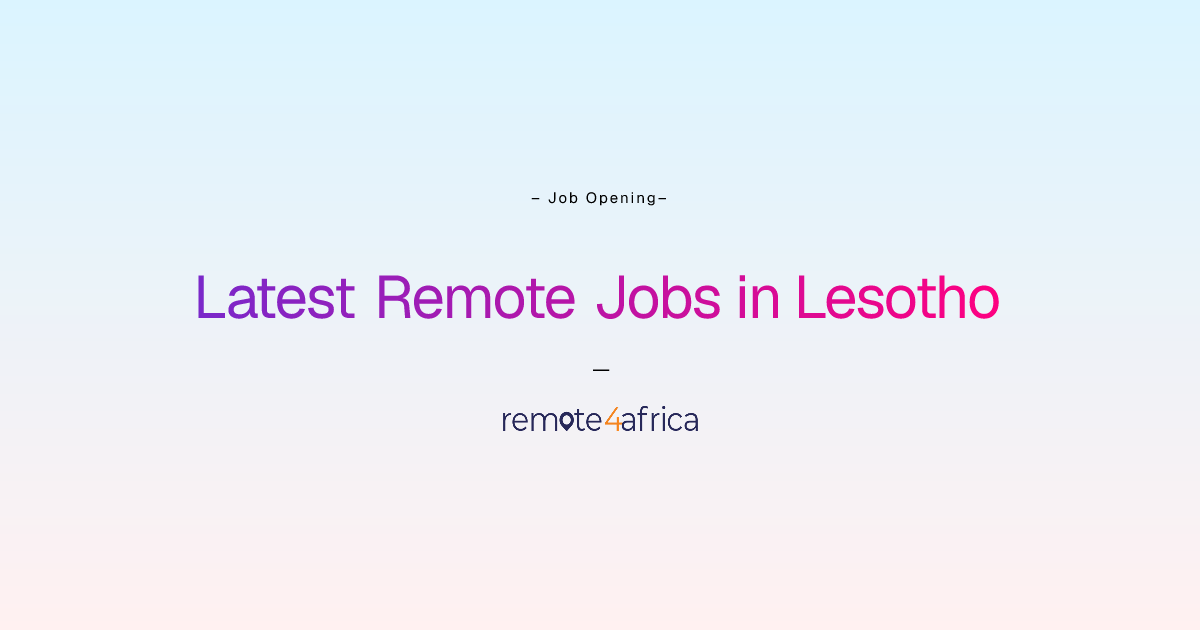 Latest Remote Jobs in Lesotho | Remote4Africa