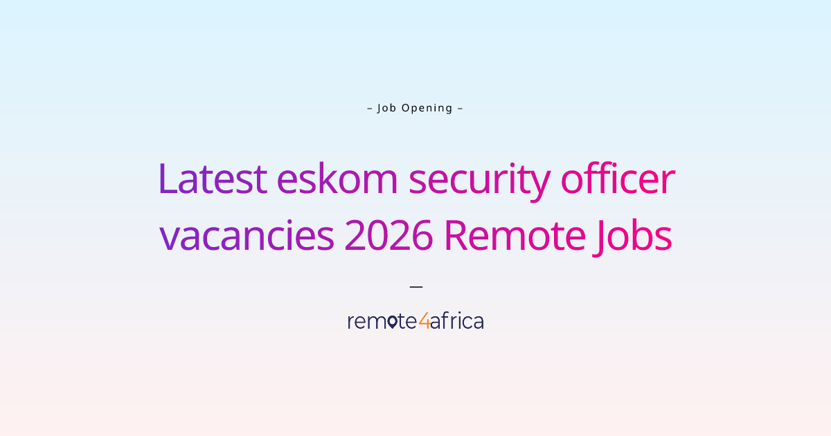 Latest eskom security officer vacancies 2026 Remote Jobs | Remote4Africa