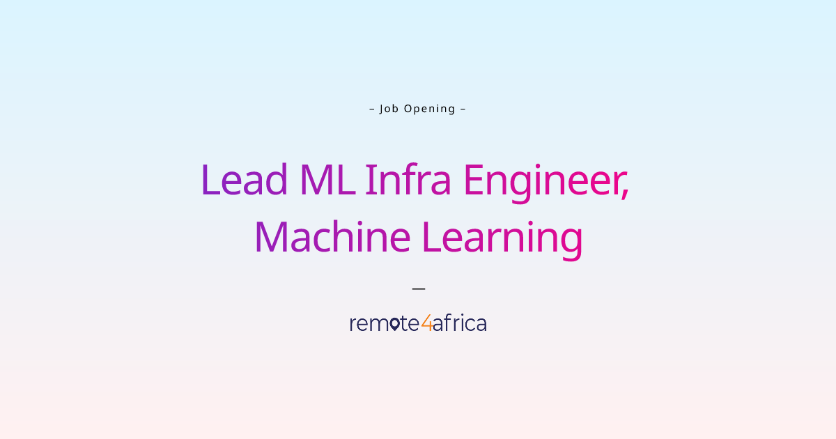 Remote Lead ML Infra Engineer, Machine Learning & Data Infrastructure job at IT ...