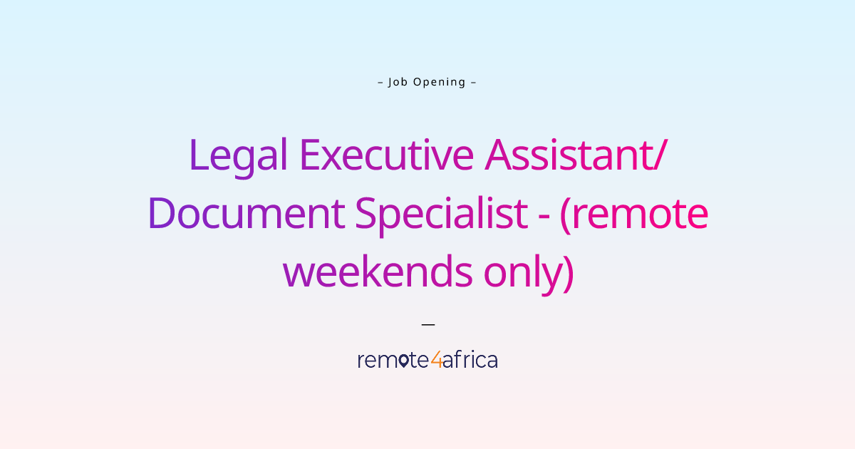 Remote Legal Executive Assistant/Document Specialist - (remote weekends only) job at Legal ...