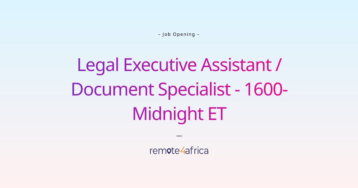 Remote Legal Executive Assistant / Document Specialist - 1600-Midnight ET job at Legal Services ...