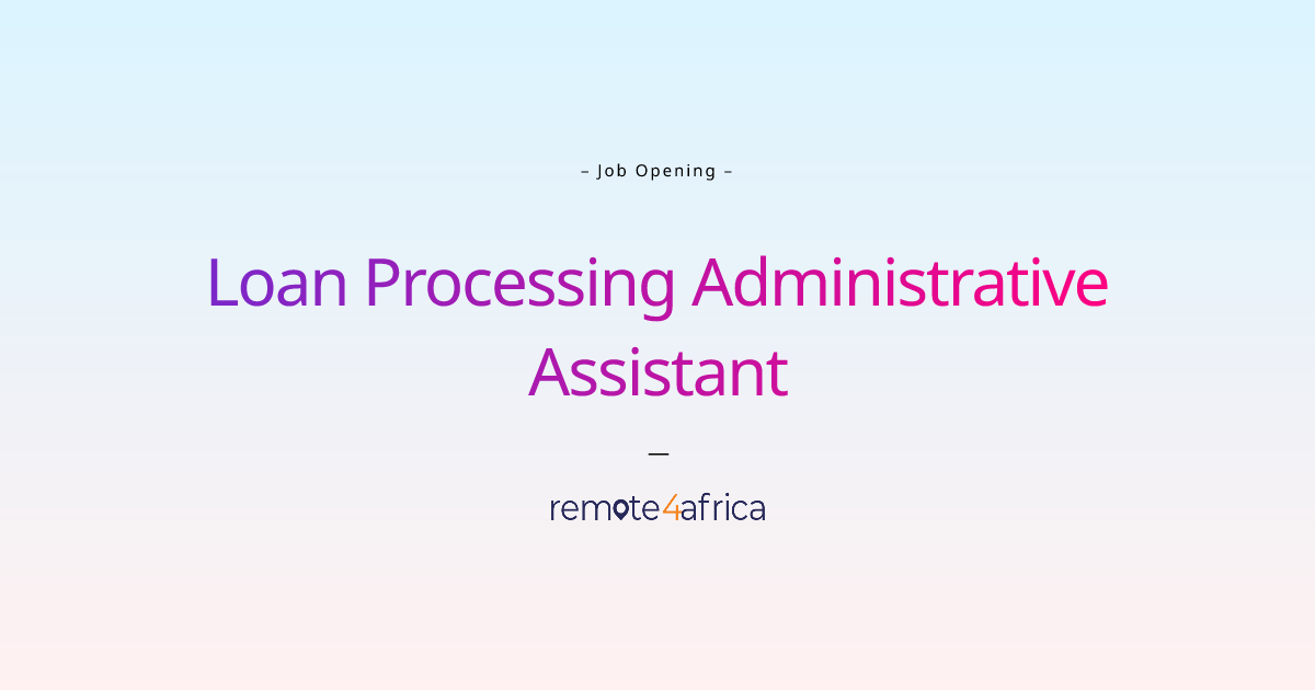 Remote Loan Processing Administrative Assistant job at Human Resource Services company ...