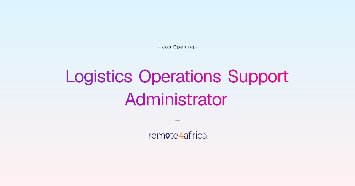 Remote Logistics Operations Support Administrator job at Human Resource ...