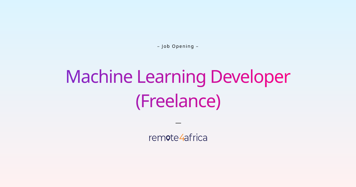 Remote Machine Learning Developer (Freelance) job at Internet Software ...