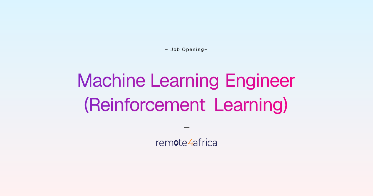 Remote Machine Learning Engineer (Reinforcement Learning) job at IT ...