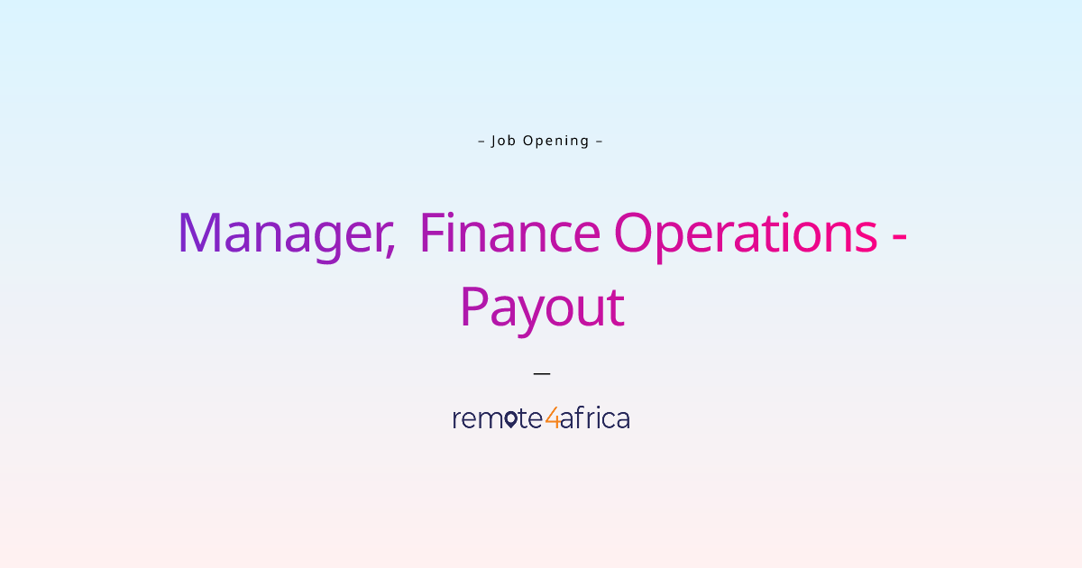 Remote Manager, Finance Operations - Payout job at Financial Services ...
