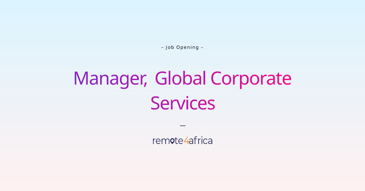 Remote Manager, Global Corporate Services job at Human Resource ...