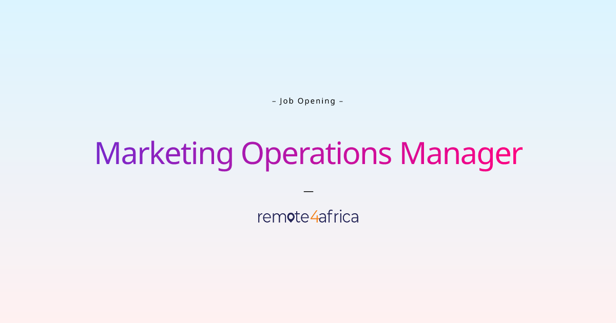 Marketing Operations Manager | Remote4Africa