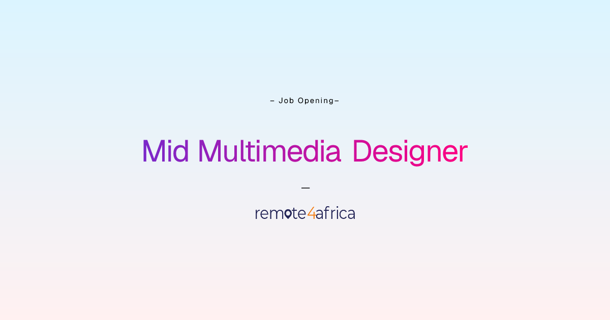 Remote Mid Multimedia Designer job at Education / E-learning company ...