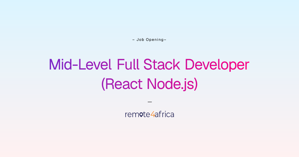 Remote Mid-Level Full Stack Developer (React + Node.js) job at Internet ...