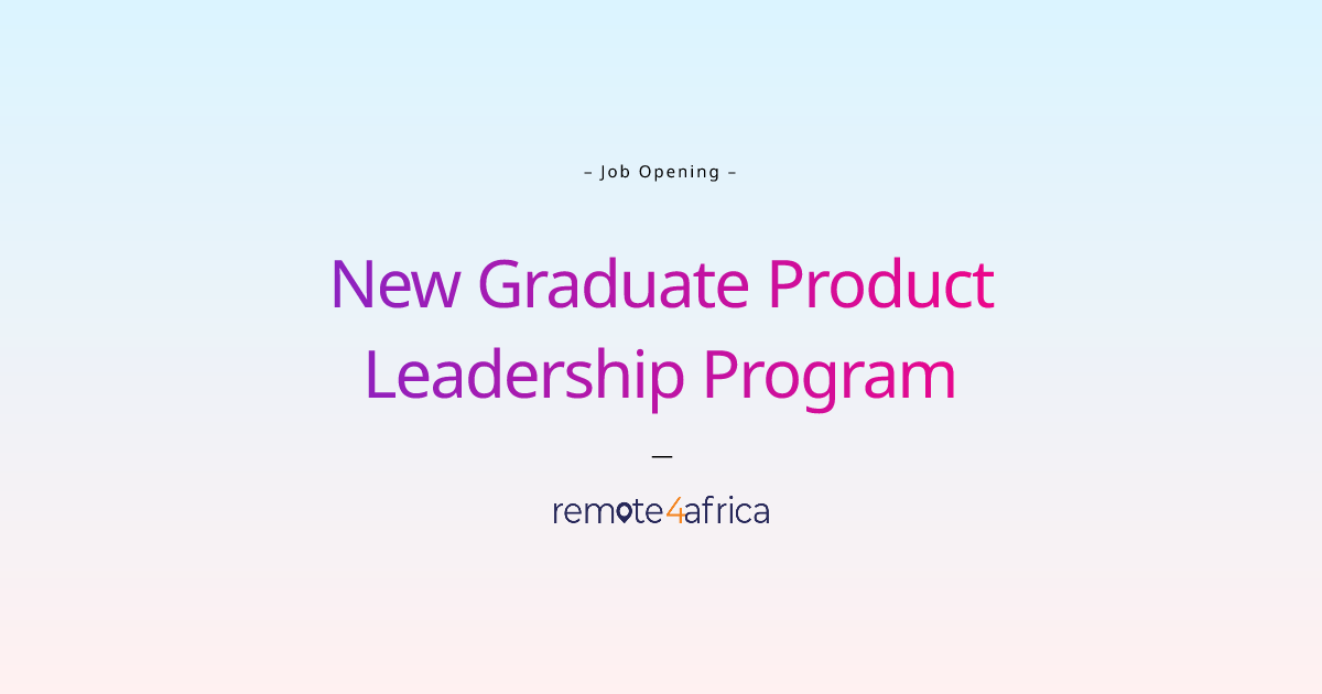 Remote New Graduate Product Leadership Program job at Internet Software ...