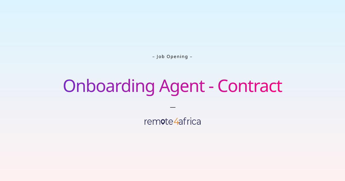 Remote Onboarding Agent - Contract job at Financial Services / FinTech ...