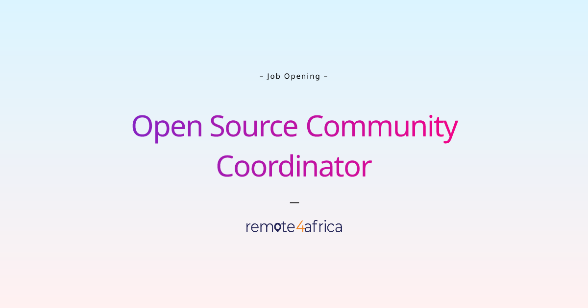 Remote Open Source Community Coordinator job at IT / Telecommunication ...