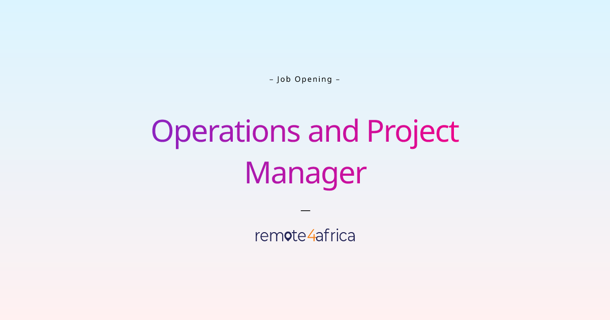 Remote Operations and Project Manager job at Human Resource Services company | Remote4Africa