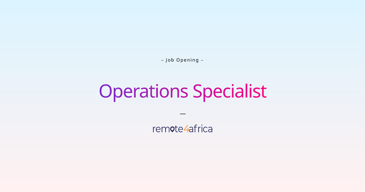 Remote Operations Specialist job at Advertising company | Remote4Africa