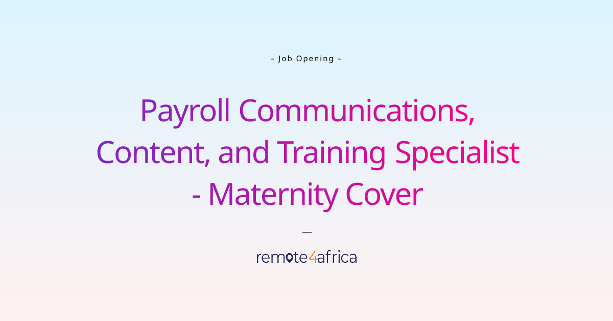 Remote Payroll Communications, Content, and Training Specialist - Maternity Cover job at Human ...