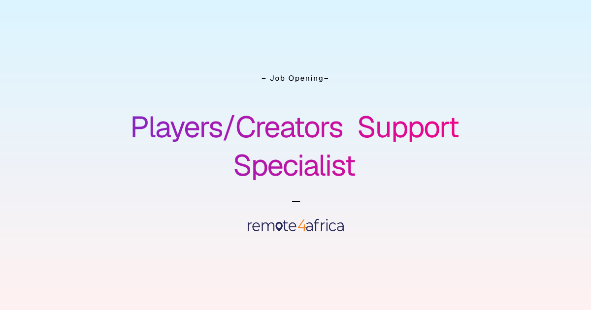 Remote Players/Creators Support Specialist job at Internet Software ...