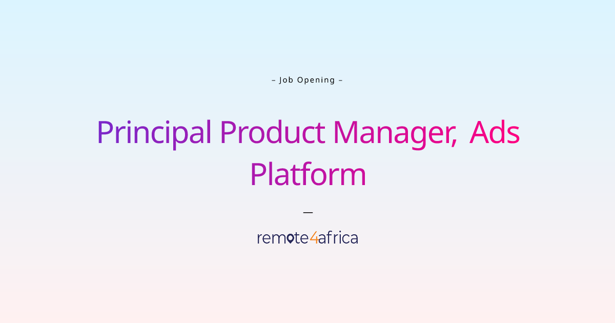 Remote Principal Product Manager, Ads Platform job at IT ...