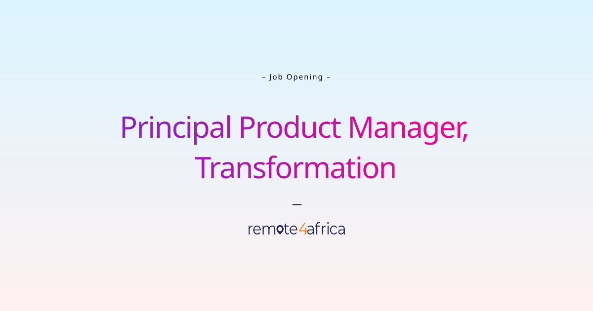Remote Principal Product Manager Transformation Job At It