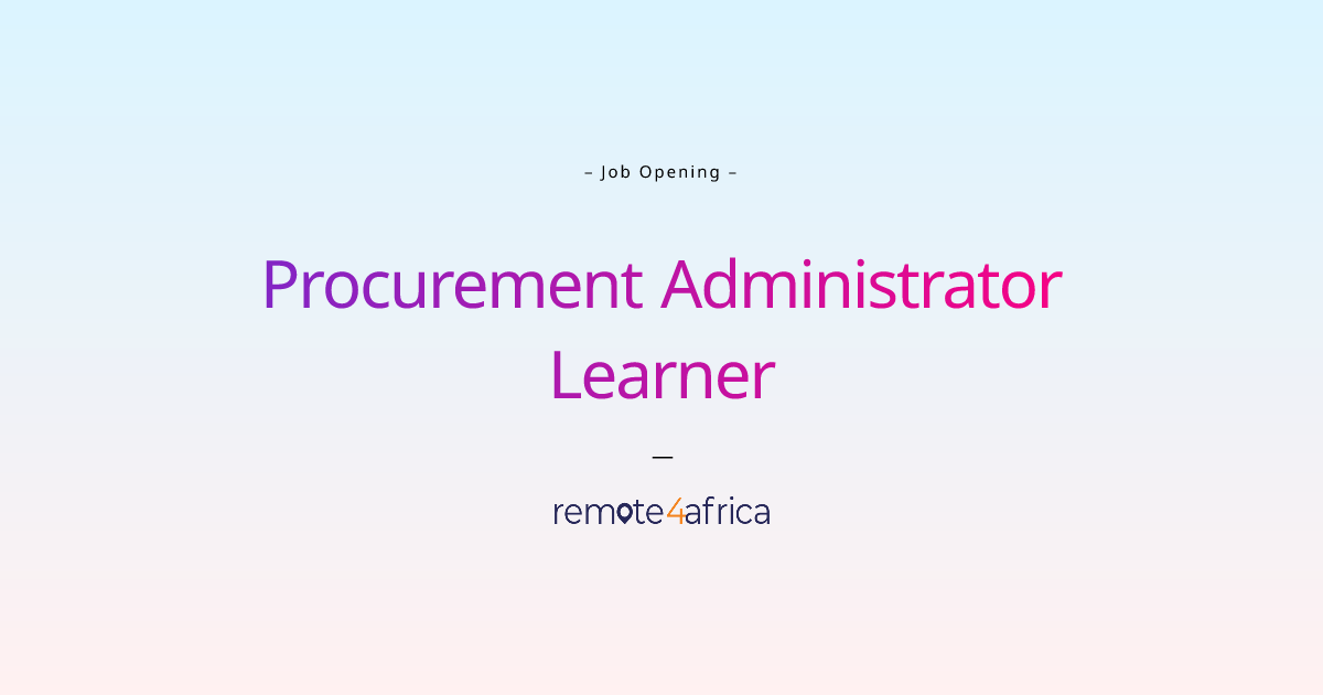Remote Procurement Administrator Learner job at Financial Services ...