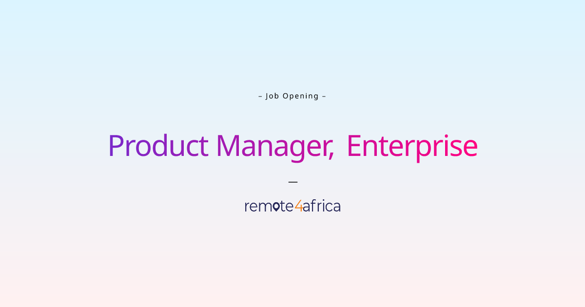 Remote Product Manager, Enterprise job at IT / Telecommunication ...