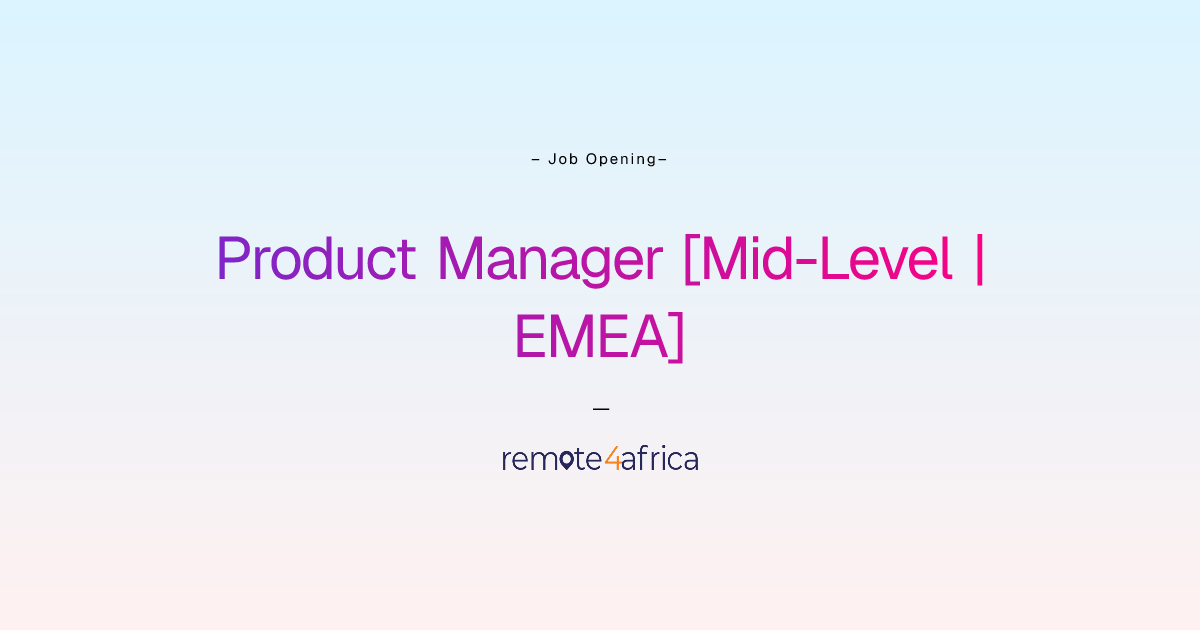 Remote Product Manager [Mid-Level | EMEA] job at Financial Services ...