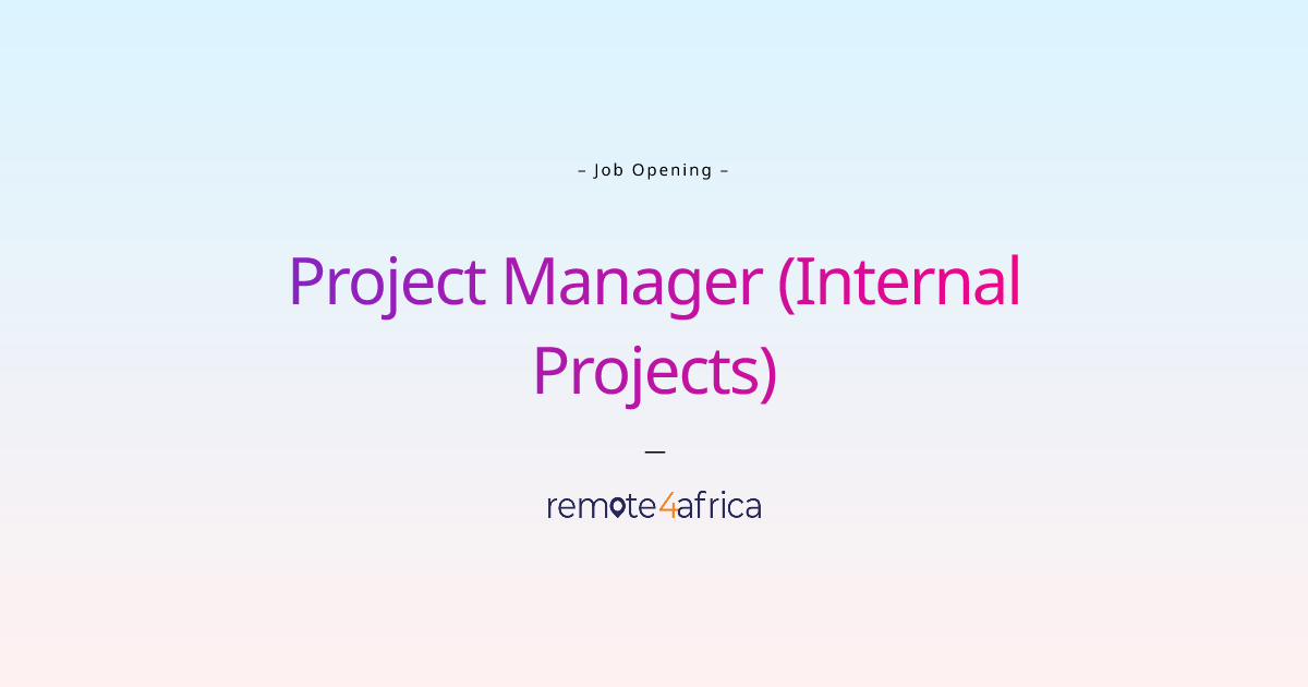 Remote Project Manager (Internal Projects) job at Internet Software ...