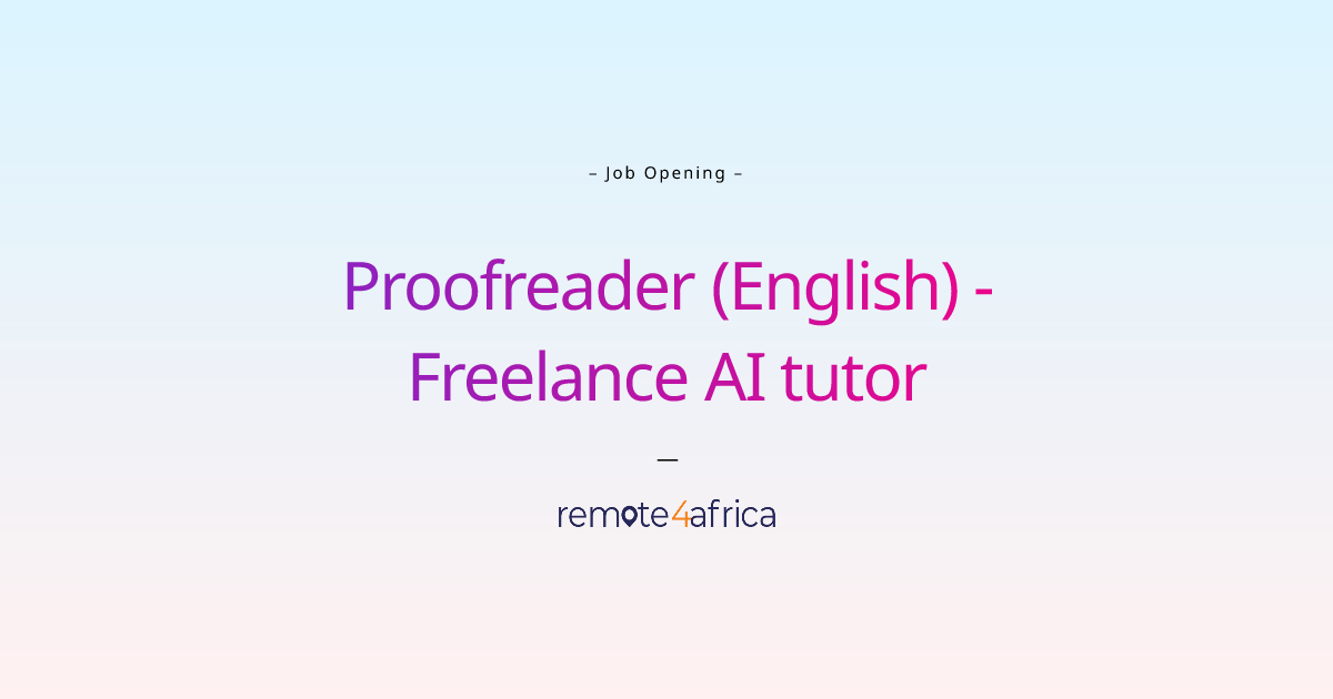 Remote Proofreader (English) - Freelance AI tutor job at Internet ...