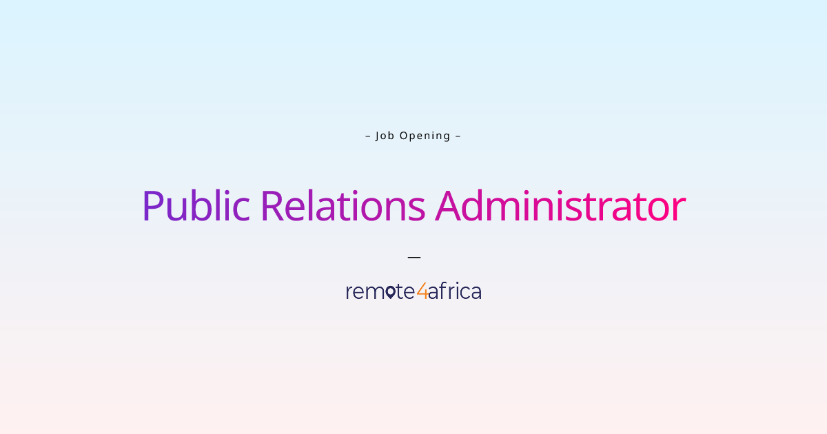 Remote (Hybrid) Public Relations Administrator job at Design Services company | Remote4Africa
