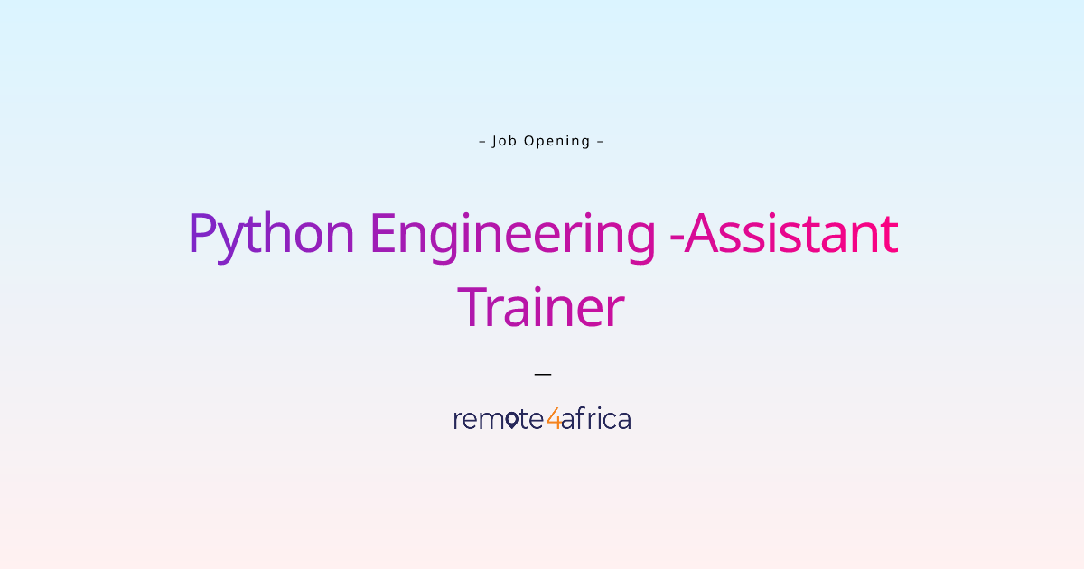 Remote Python Engineering -Assistant Trainer job at IT ...